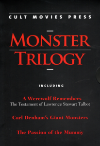 Cult Movies Press Monster Trilogy - Cult Movies Press